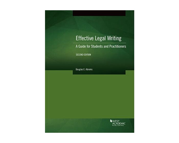 Effective Legal Writing: A Guide for Students and Practitioners ...
